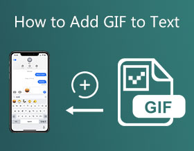 Master the Steps on How to Add GIF to Text on Any Devices