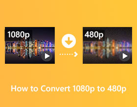 How to Turn 1080p to 480p Video with Converters Best on PC