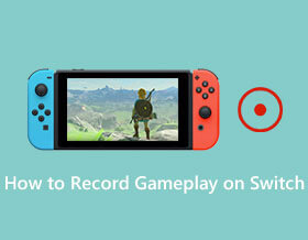 How to Record Nintendo Switch Gameplay - 3 Best Ways