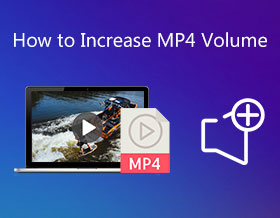 3 Methods to Increase MP4 Volume on Windows, Mac, and Online