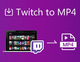 100% Success Way to Download Twitch to MP4 with Original Resolution