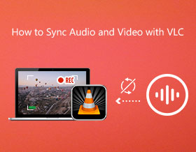 How to Solve VLC Audio Delay and The Best Way to Fix It