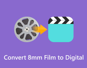 How to Convert 8mm Film to Digital with 4 Professional Tools