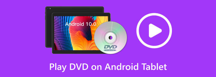 Best Ways to Play DVD on Android Tablet [Wired & Wireless]